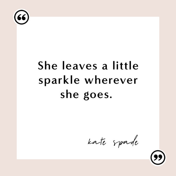 Quotes to Remember From Kate Spade - Sydne Style